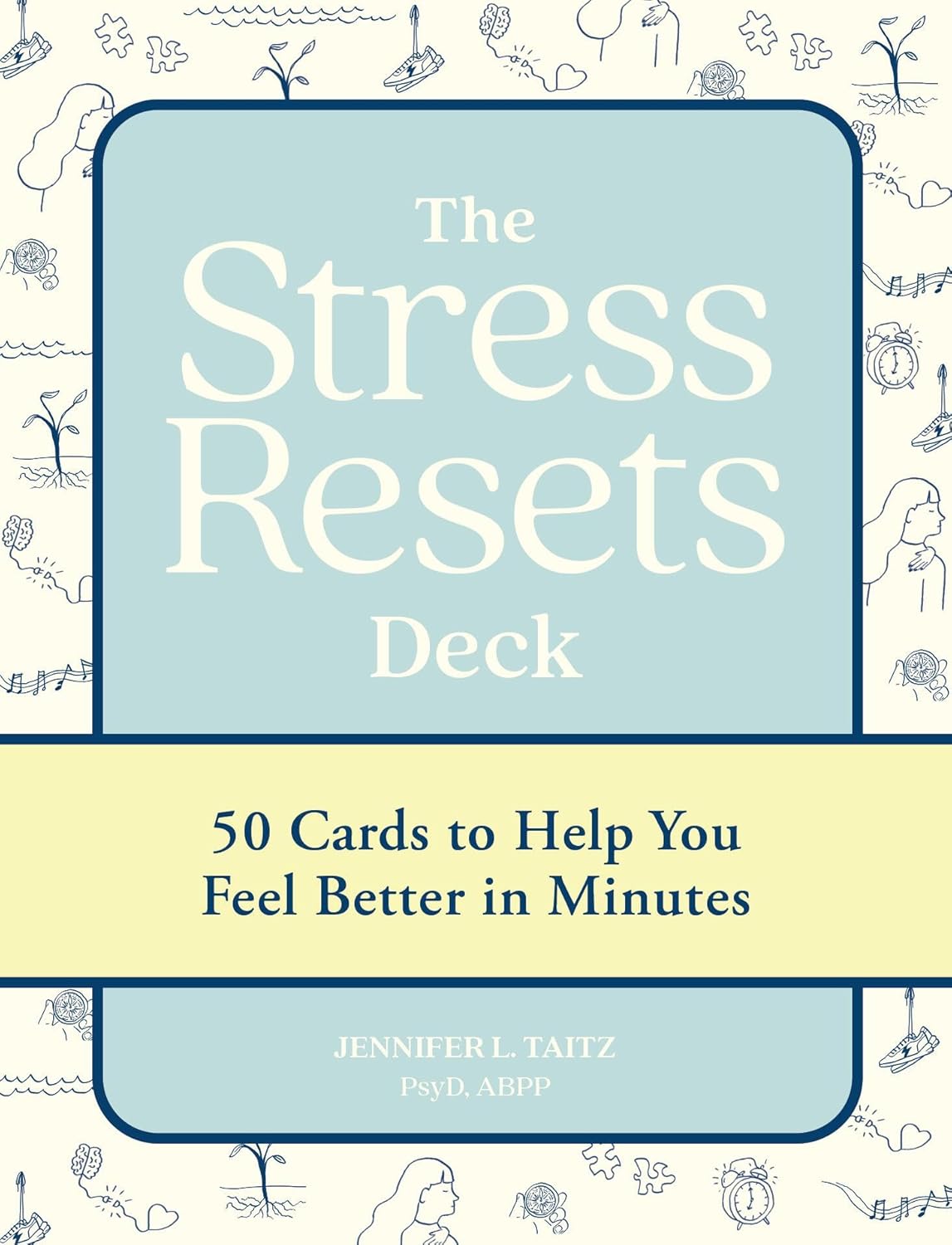 The Stress Resets Deck: 50 Cards to Help You Feel Better in Minutes ...